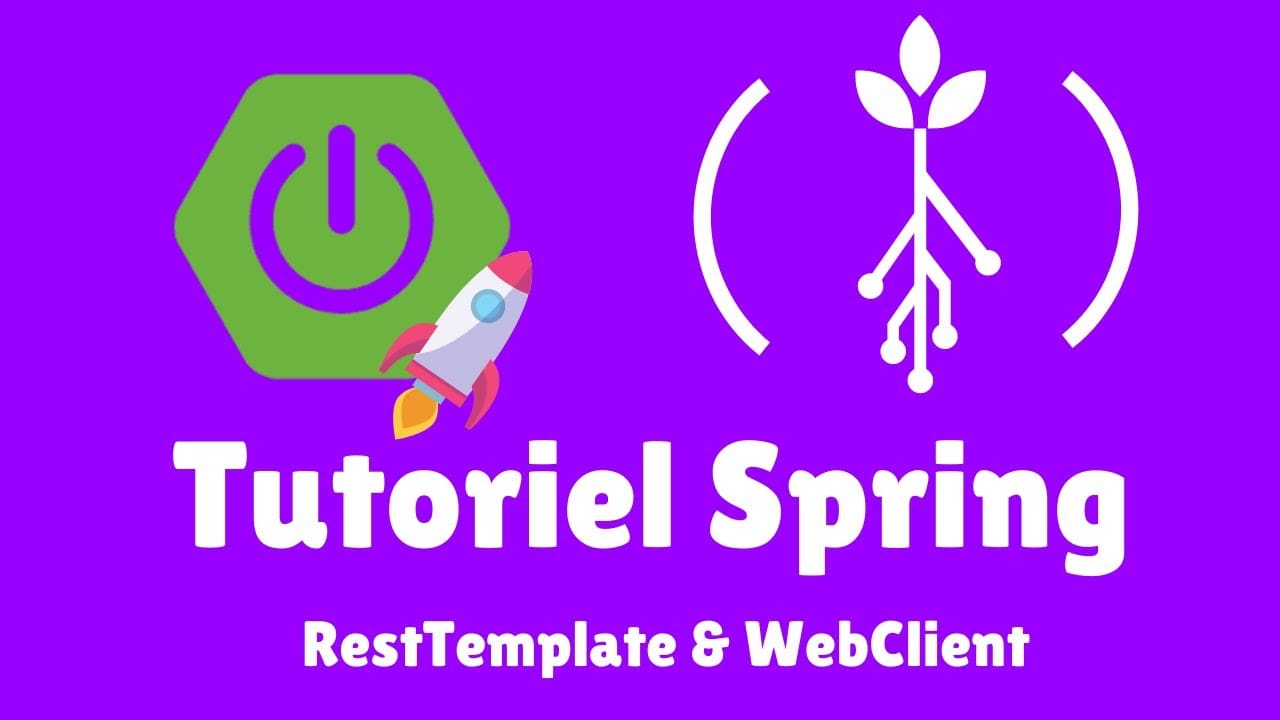 Tutoriel : Faire des requêtes HTTP avec Spring | RestTemplate et ...