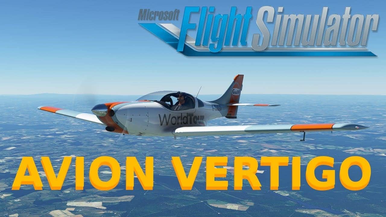MSFS 2020 TUTORIEL Avion VERTIGO en Français, Microsoft Flight ...